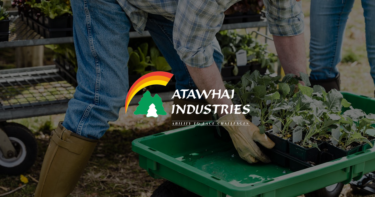 Atawhai Industries - Business Focused for Community Outcomes